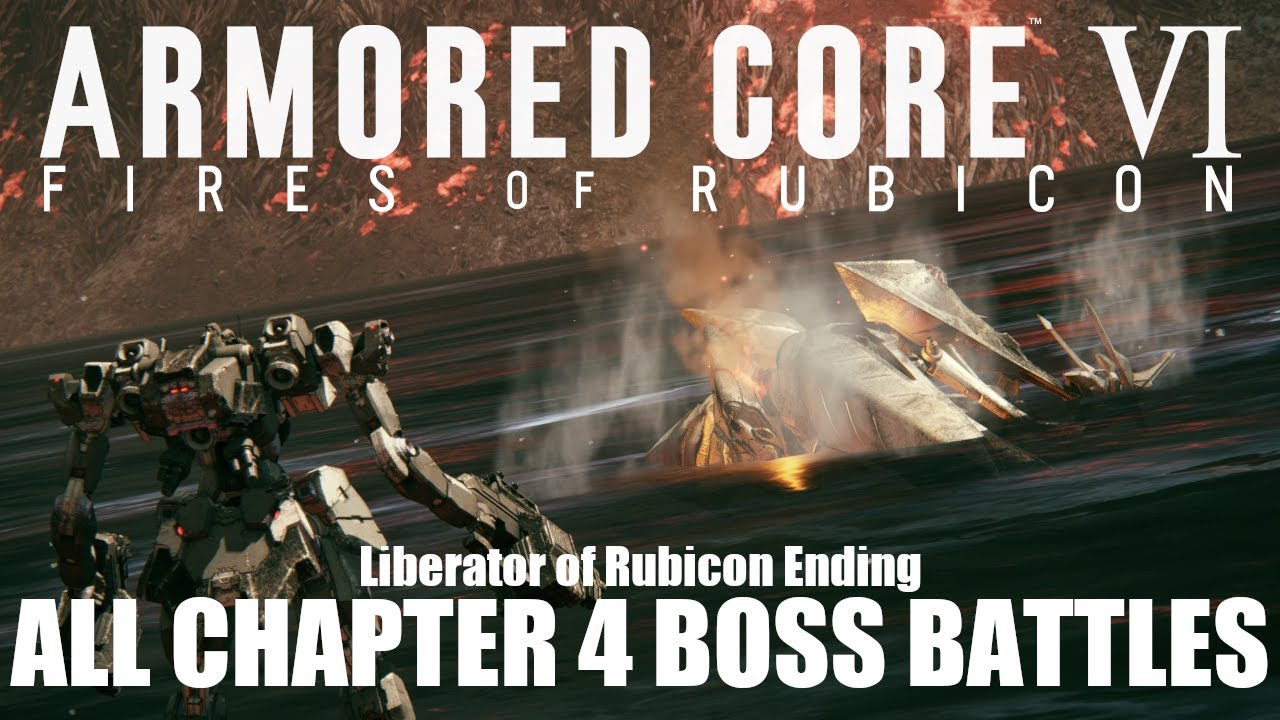 Armored Core 6: Chapter 4 Boss Fights [Liberator of Rubicon Ending ...