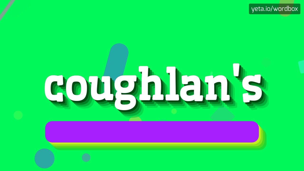 COUGHLAN'S - HOW TO PRONOUNCE IT!? - YouTube