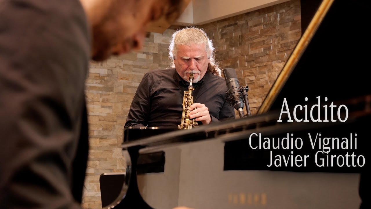 Claudio Vignali & Javier Girotto - Acidito - YouTube