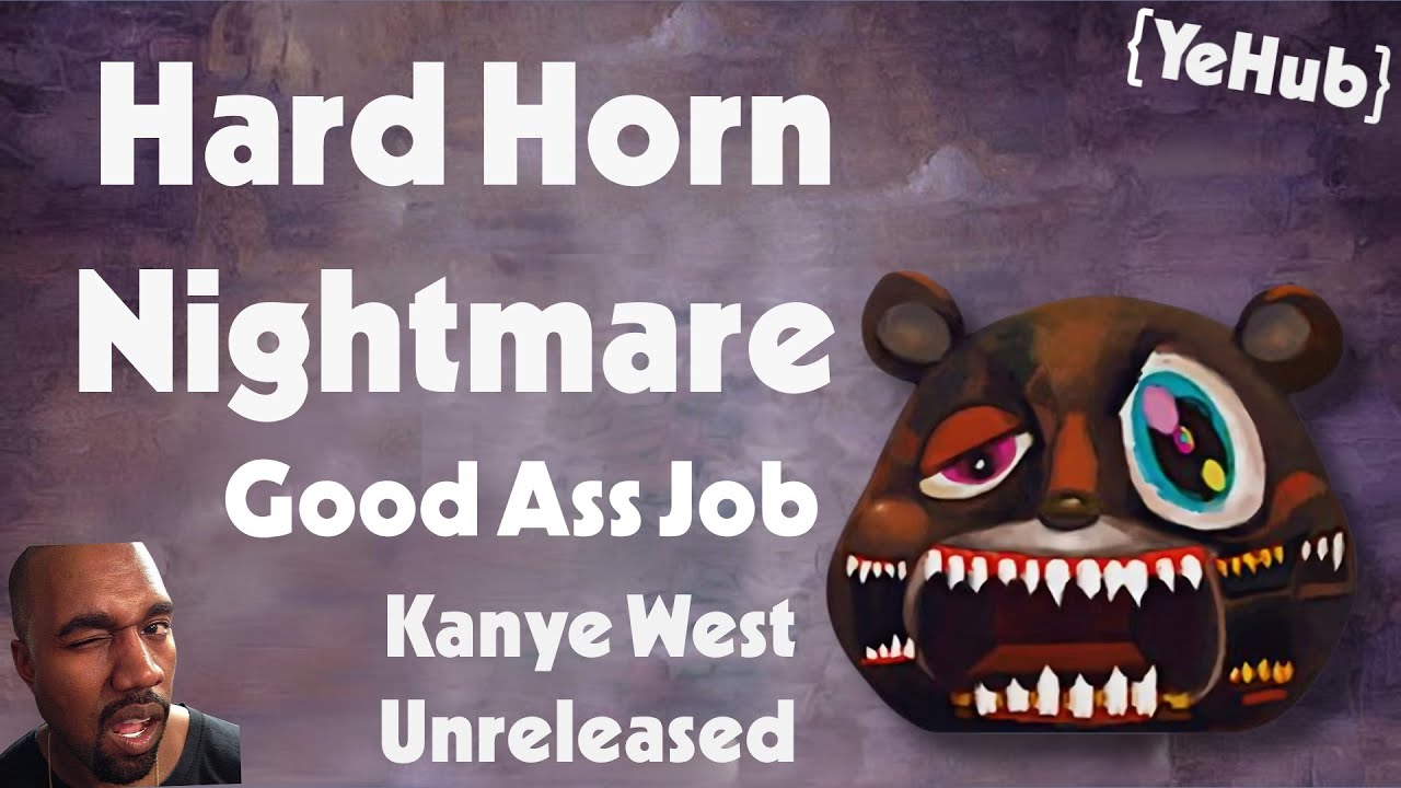 Kanye West - Hard Horn Nightmare ~GOOD ASS JOB | LEAK~ - YouTube