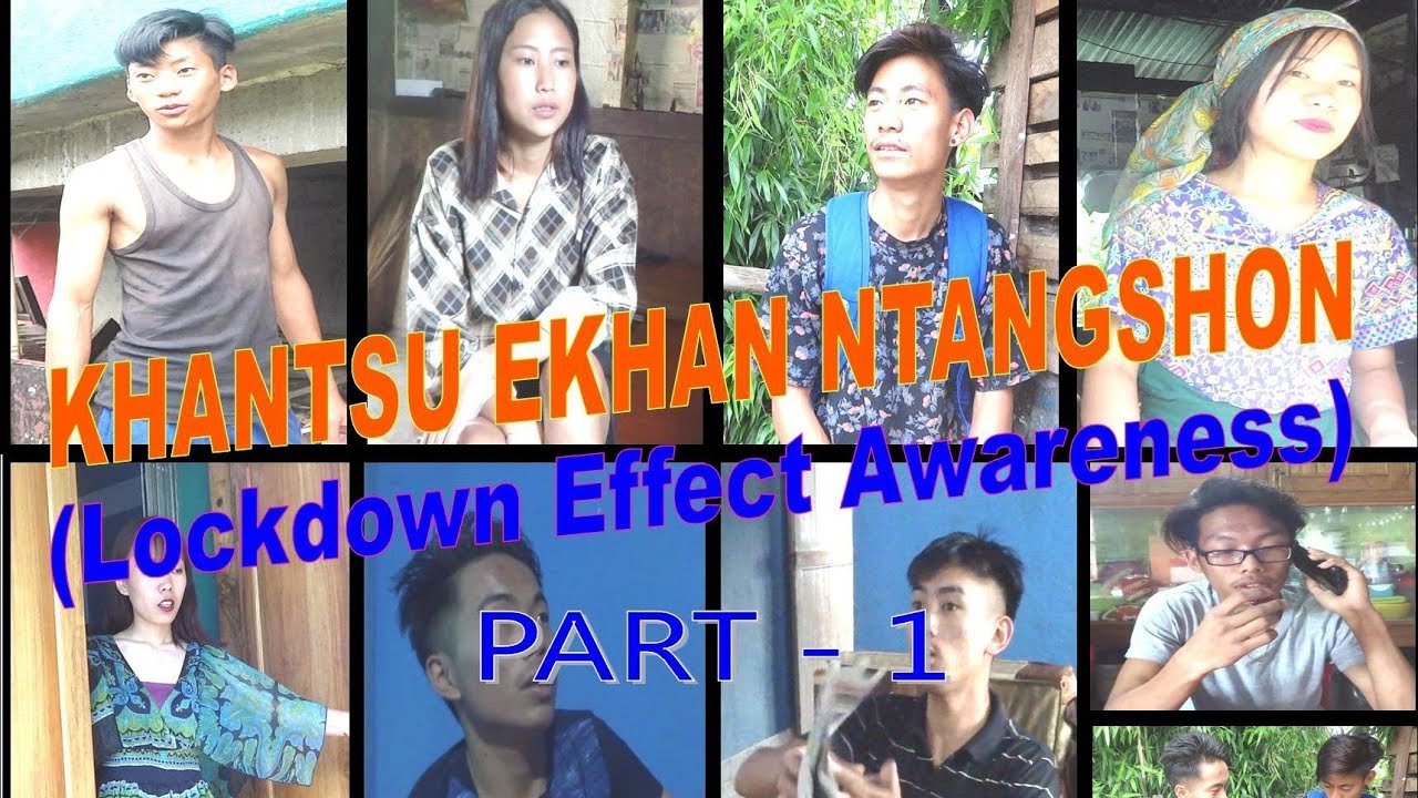 KHANTSU EKHAN NTANGSHON (Lock down Effect Awareness) Part :-1 - YouTube