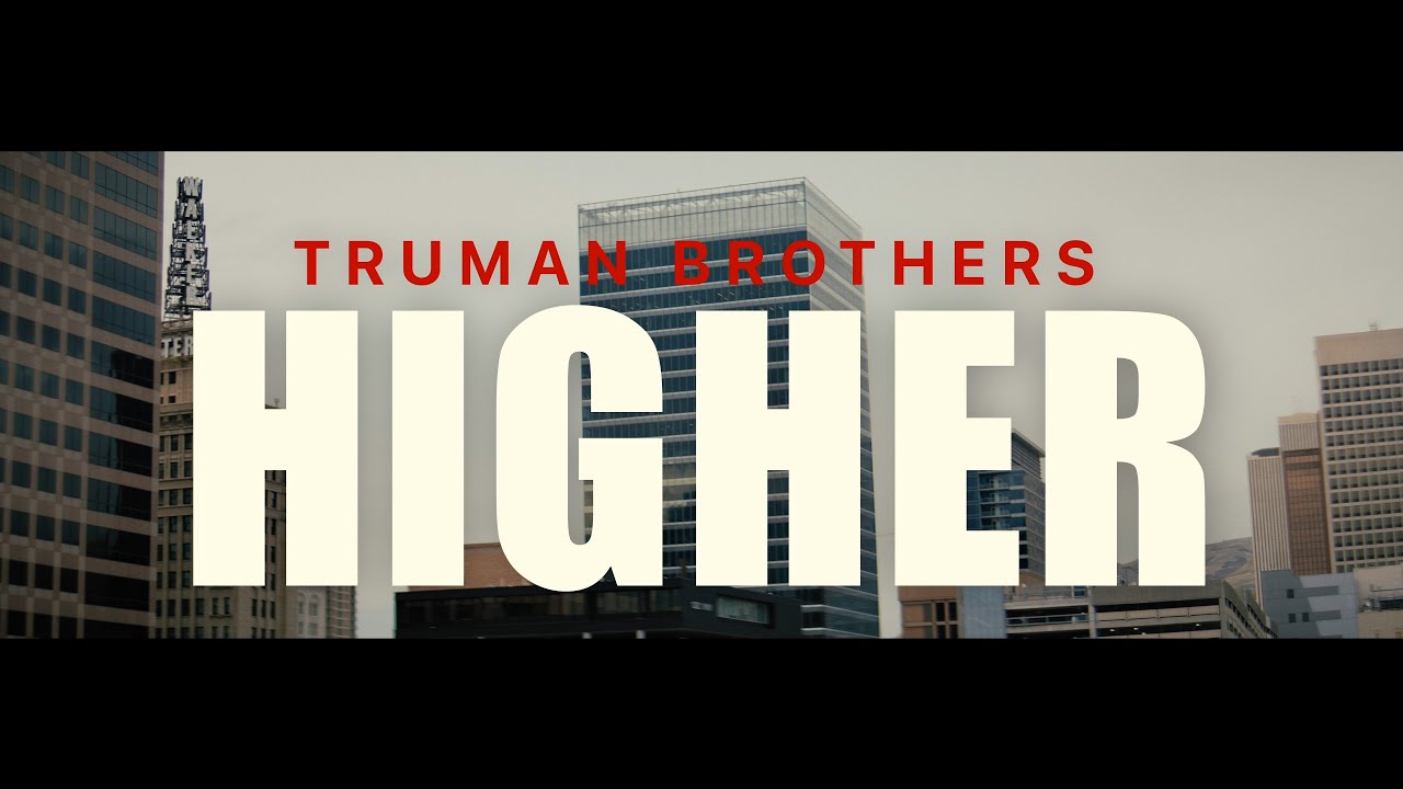 Truman Brothers – Higher - YouTube