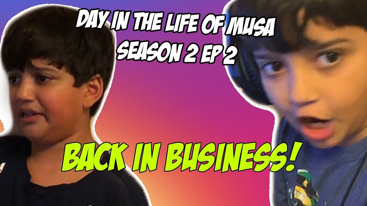 Day in The Life of Musa (S2E2) "Back in Business" - YouTube