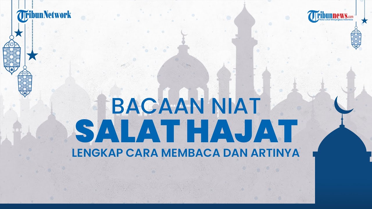 Niat Salat Hajat Lengkap dengan Arti dan Tuntunannya - YouTube