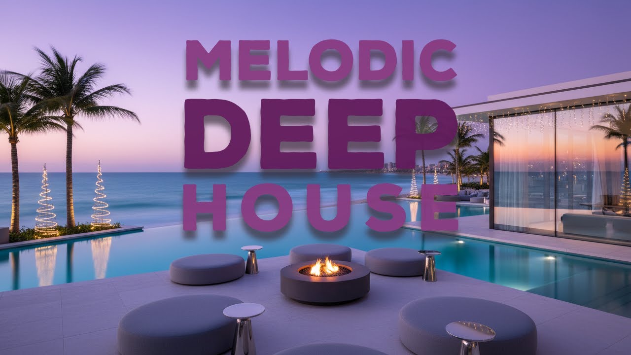 ☀️ Relaxing Deep Vibes [2025] 🌴 Best Melodic Deep House Music Mix 🌴 #9 ...