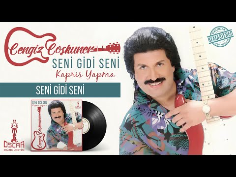 Cengiz Coşkuner - Seni Gidi Seni [Oskar Müzik Üretim Official ©]