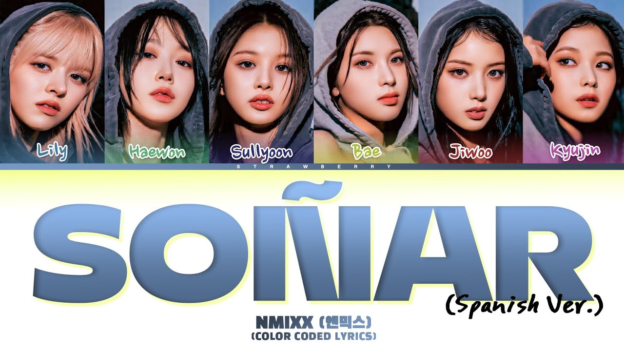 NMIXX - Soñar (Spanish Ver.) [Color Coded Lyrics Esp/Eng] - YouTube