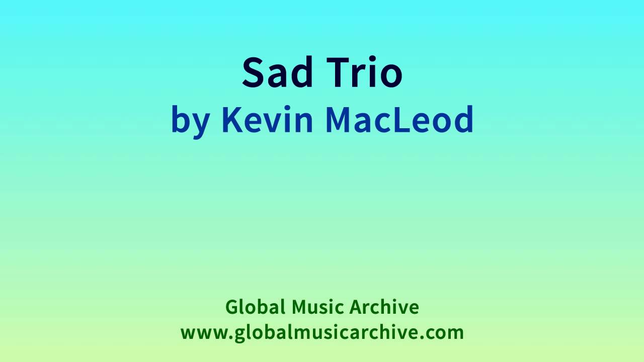 Sad Trio by Kevin MacLeod 1 HOUR - YouTube