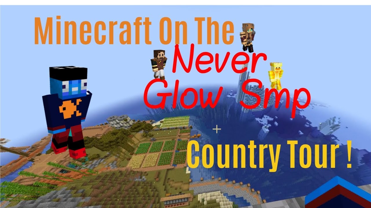 NeverGlow SMP Country Tour (Minecraft) - YouTube