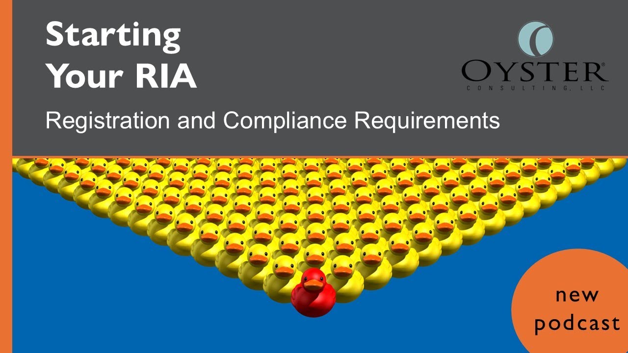 Starting Your RIA - The Registration Process and Compliance ...