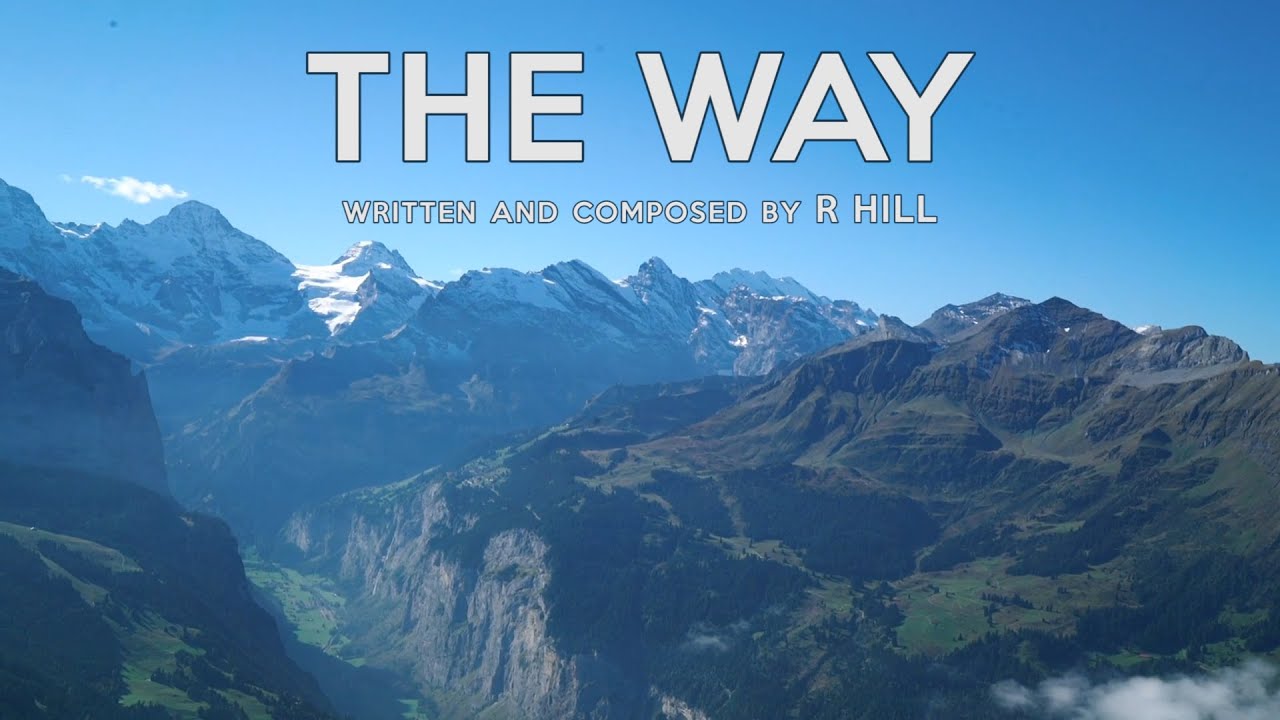 THE WAY by R HILL - YouTube