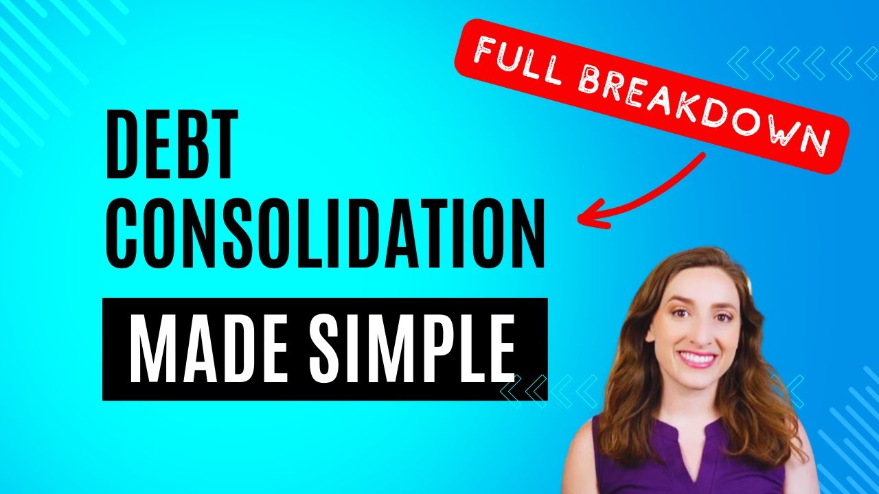 Debt Consolidation Explained! [SIMPLIFIED BREAKDOWN] - YouTube