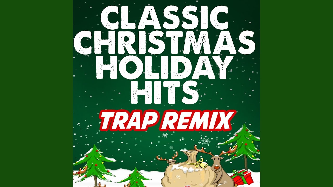 Here Comes Santa Claus (Trap Remix) - YouTube