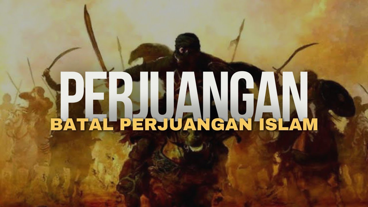 KUASAI DULU BEBERAPA MACAM INI SUPAYA PERJUANGAN ISLAM TIDAK BATAL ...