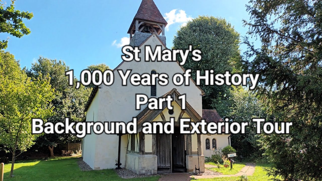 St Mary's, Farleigh. 1,000 Years of History. Part 1. Background and ...