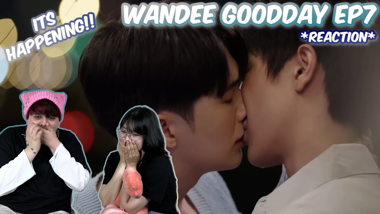 (ITS HAPPENING!!) วันดีวิทยา Wandee Goodday | EP.7 - REACTION - YouTube