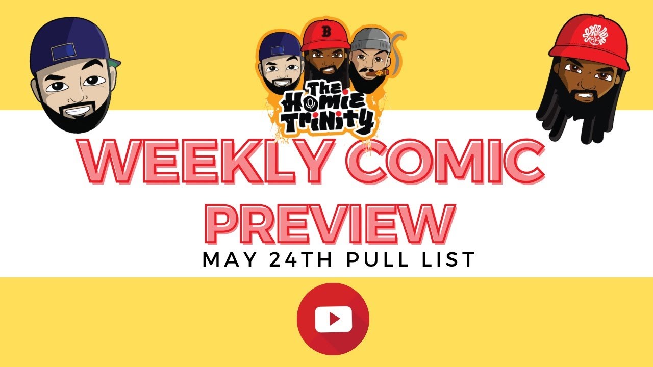 The Homie Trinity Podcast | Comic Preview May 24, 2023 - YouTube