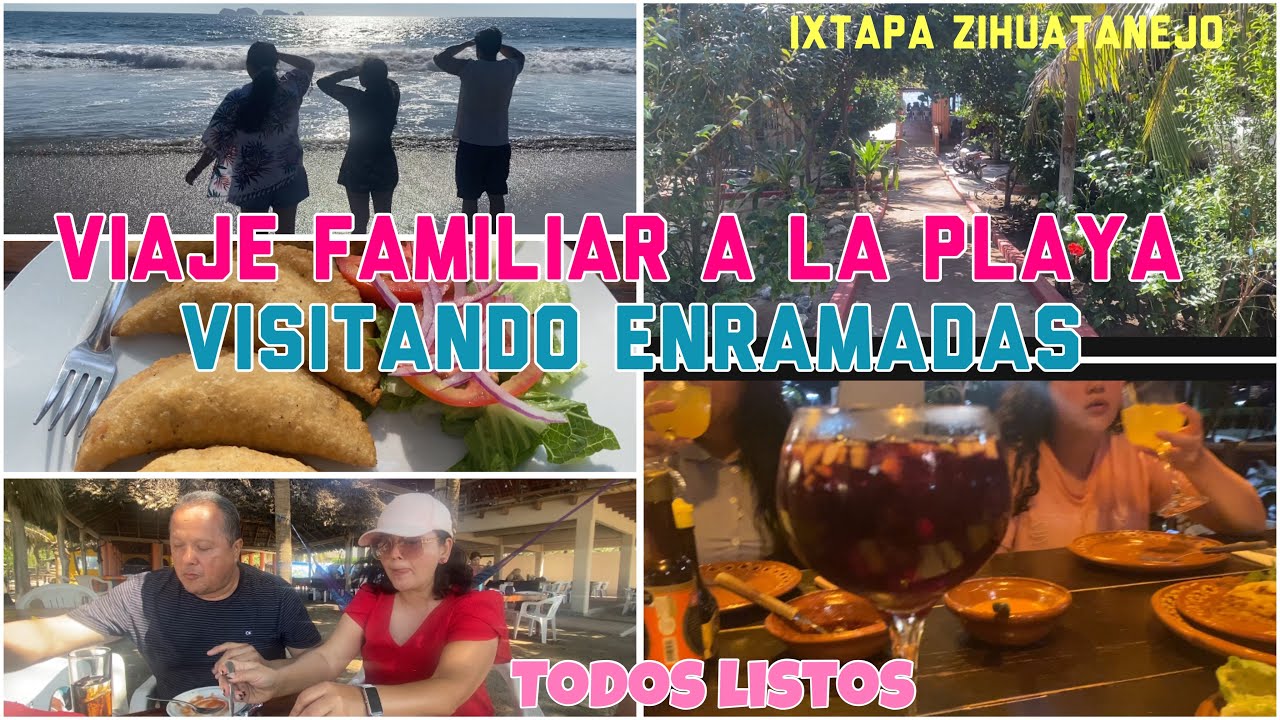 VISITANDO ENRAMADAS 🌴en Ixtapa Zihuatanejo🌴🥥🍺🐟viaje a la playa 🐟🍺🥥🌴 ...