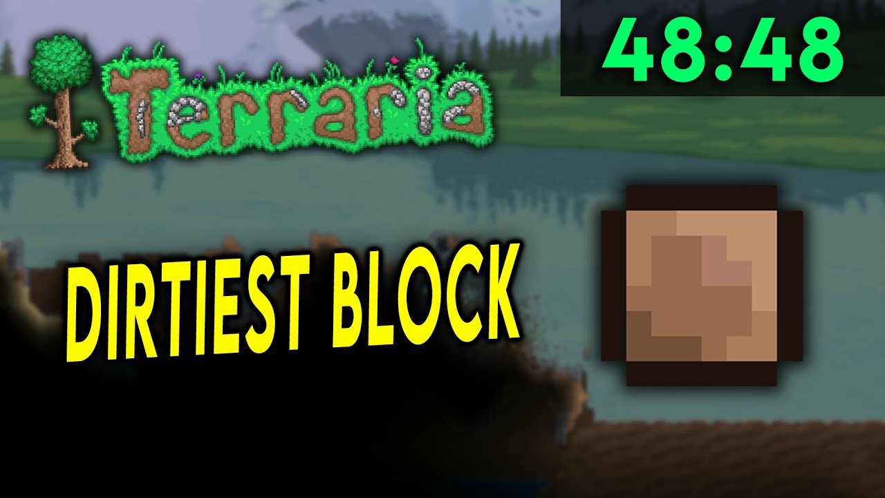 Terraria 1.4.4.9 | Finding the Dirtiest Block in 48 Min 48 Sec ...