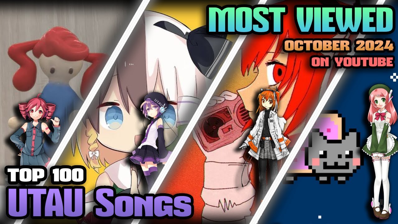 [TOP 100] Most Viewed UTAU Songs on YouTube (October 2024) - YouTube