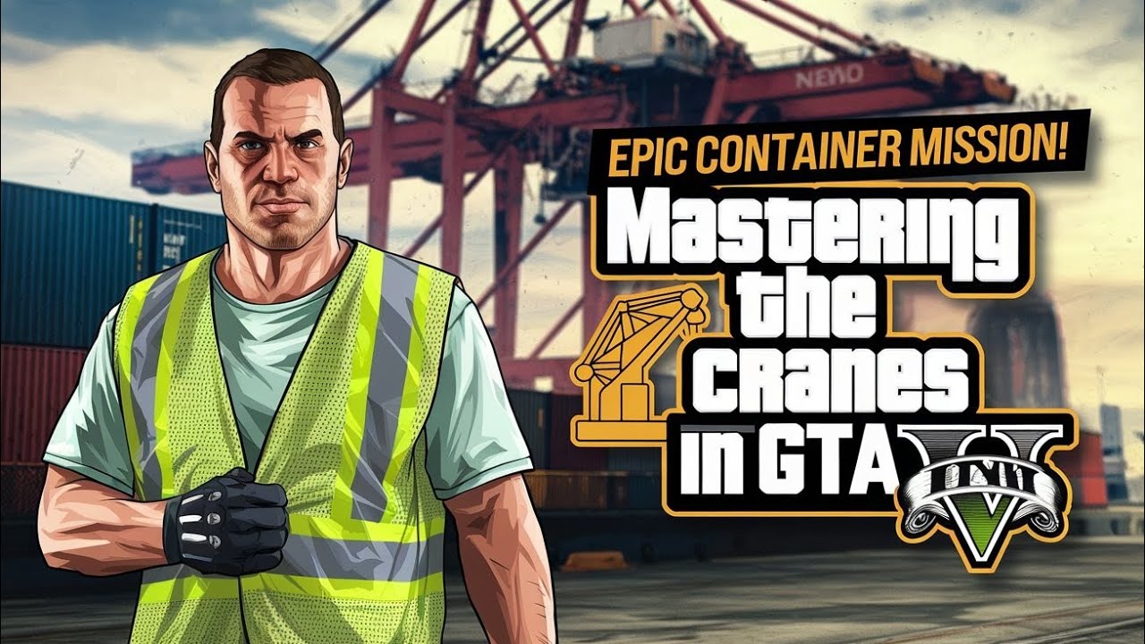 Mastering the Cranes in GTA V: Epic Container Mission! - YouTube