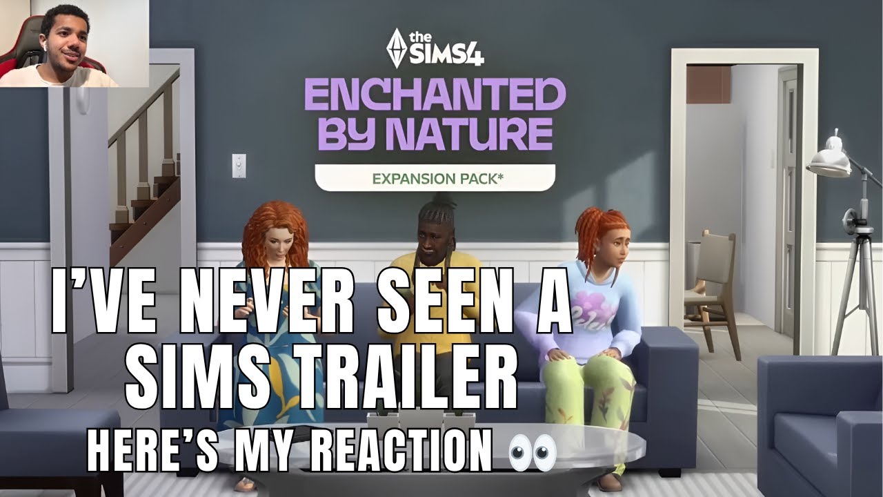 First time EVER watching a Sims Trailer (Sims 4 Enchanted by Nature ...