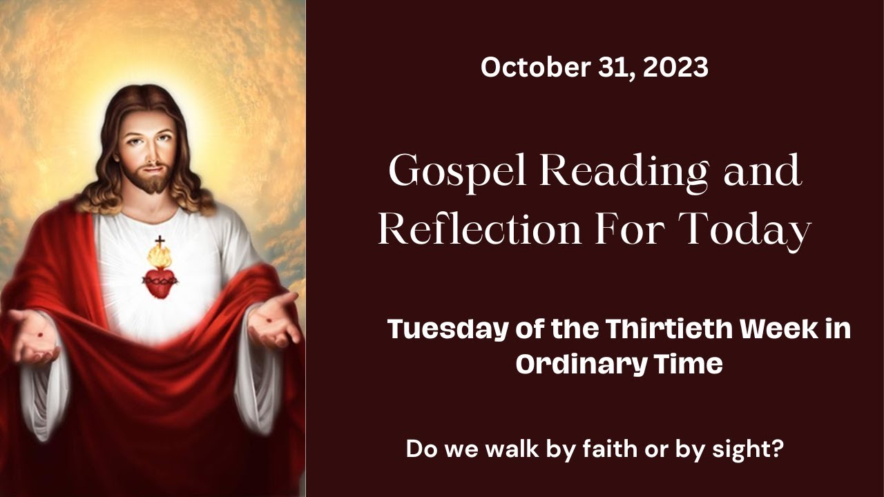 Today's Catholic Gospel Reading & Mass Reflection - Tuesday, October 31 ...
