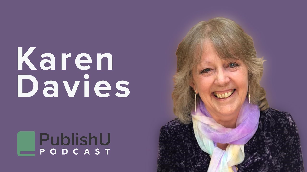 PublishU Podcast with Karen Davis 'Starting Something with Nothing ...