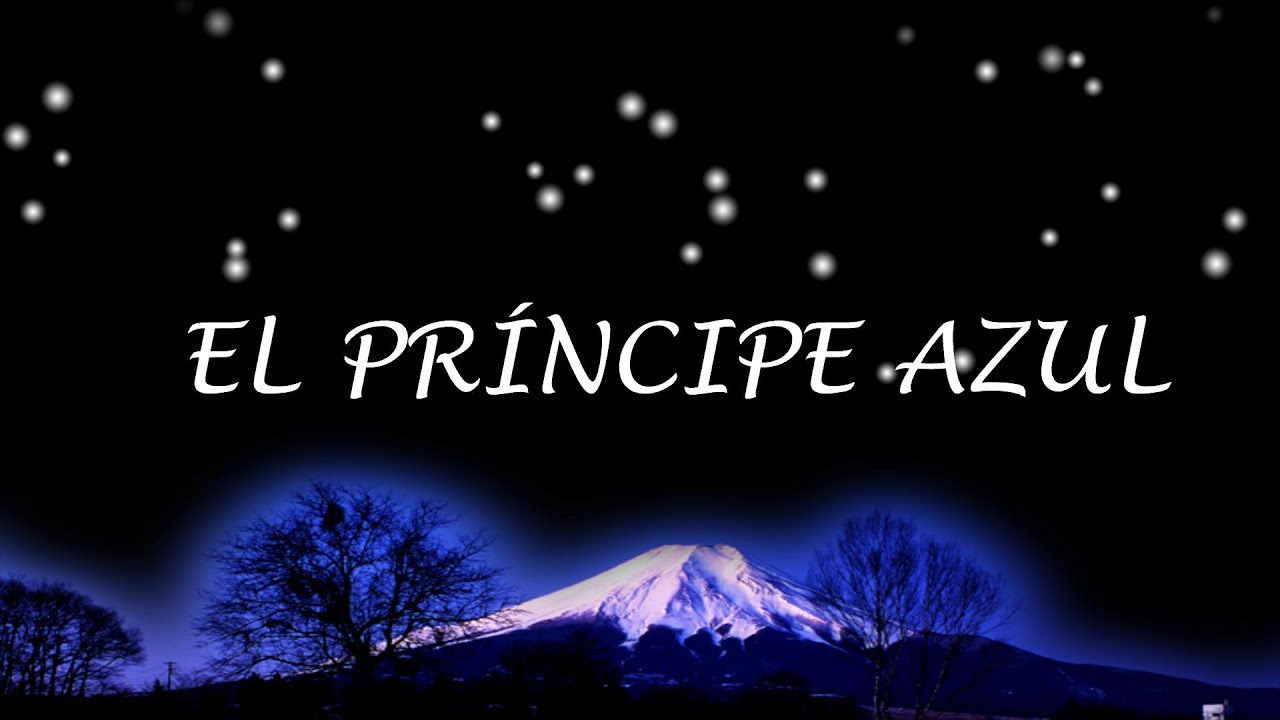 EL PRINCIPE AZUL - YouTube