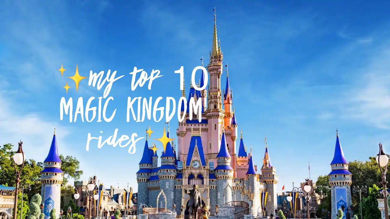 My Top 10 Magic Kingdom Rides and Attractions - YouTube