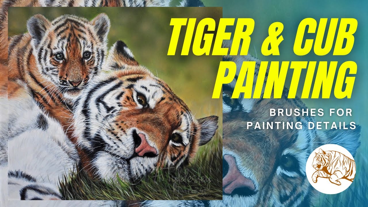 Painting a Tiger and Cub in Acrylics | Which DETAIL Brushes We Use ...
