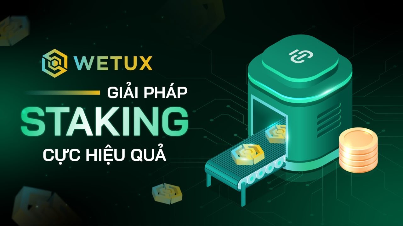 WETUX - Giải Pháp Staking Hiệu Quả Mùa Downtrend | HC Capital - YouTube