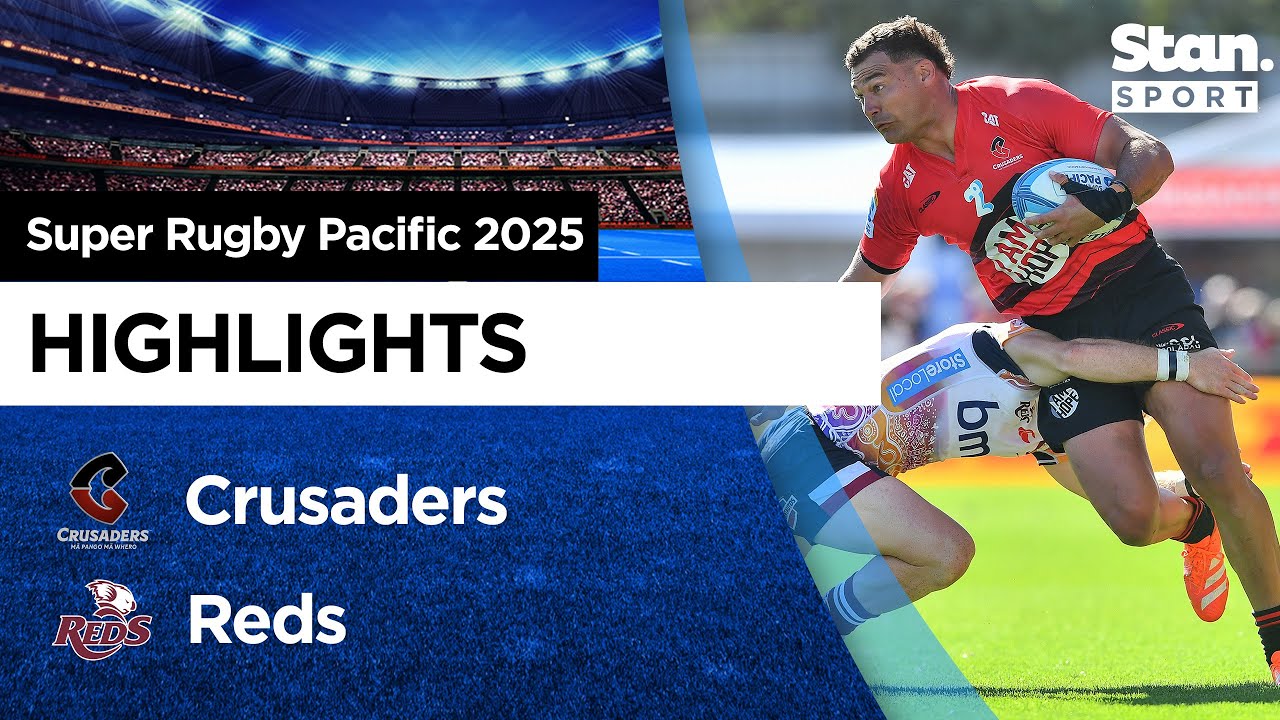 Crusaders v Reds Highlights | Round 4 | Super Rugby Pacific 2025 - YouTube