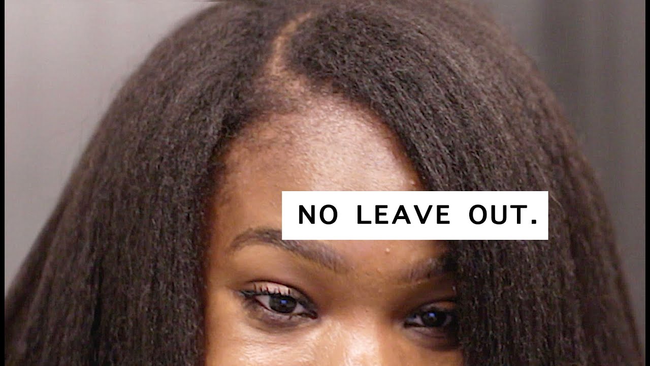 How to Do A Full Sew in with NO LEAVE OUT! Most NATURAL, Most ...
