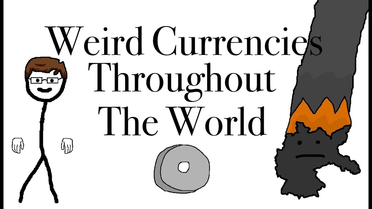 Weird Currencies Throughout The World - YouTube