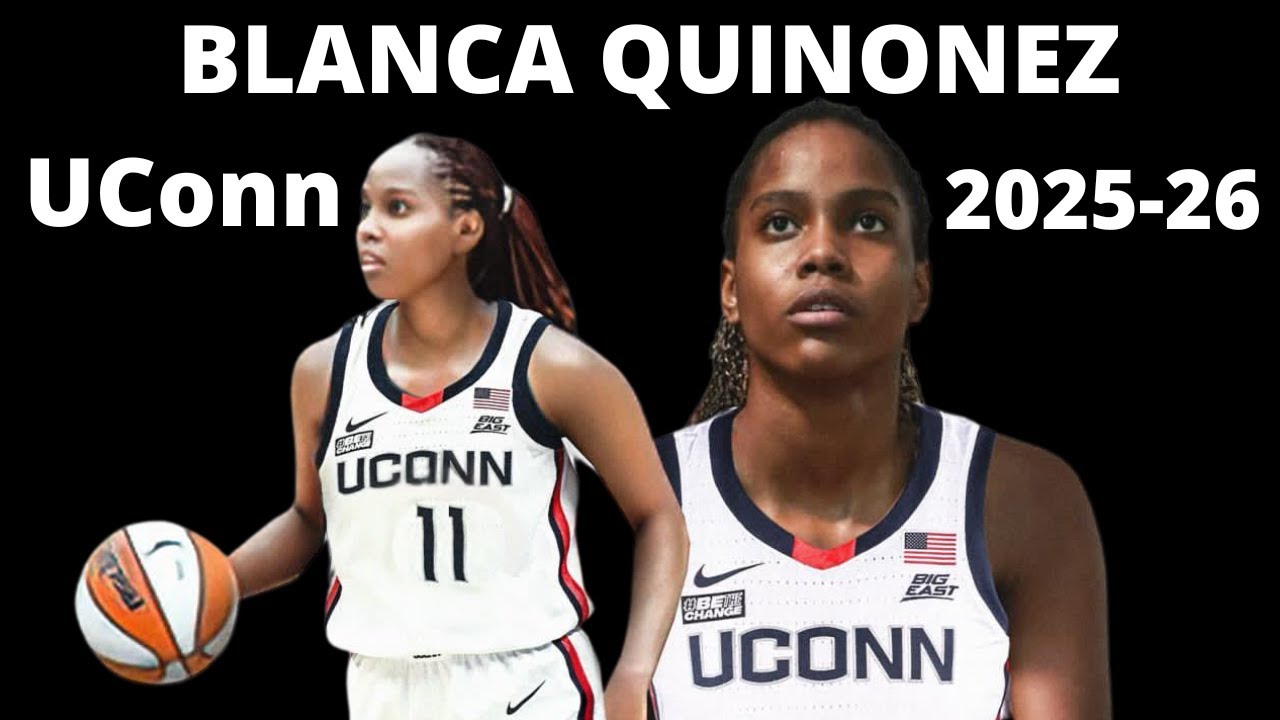 Blanca Quiñonez to UConn implications for 2025-26 Roster - YouTube
