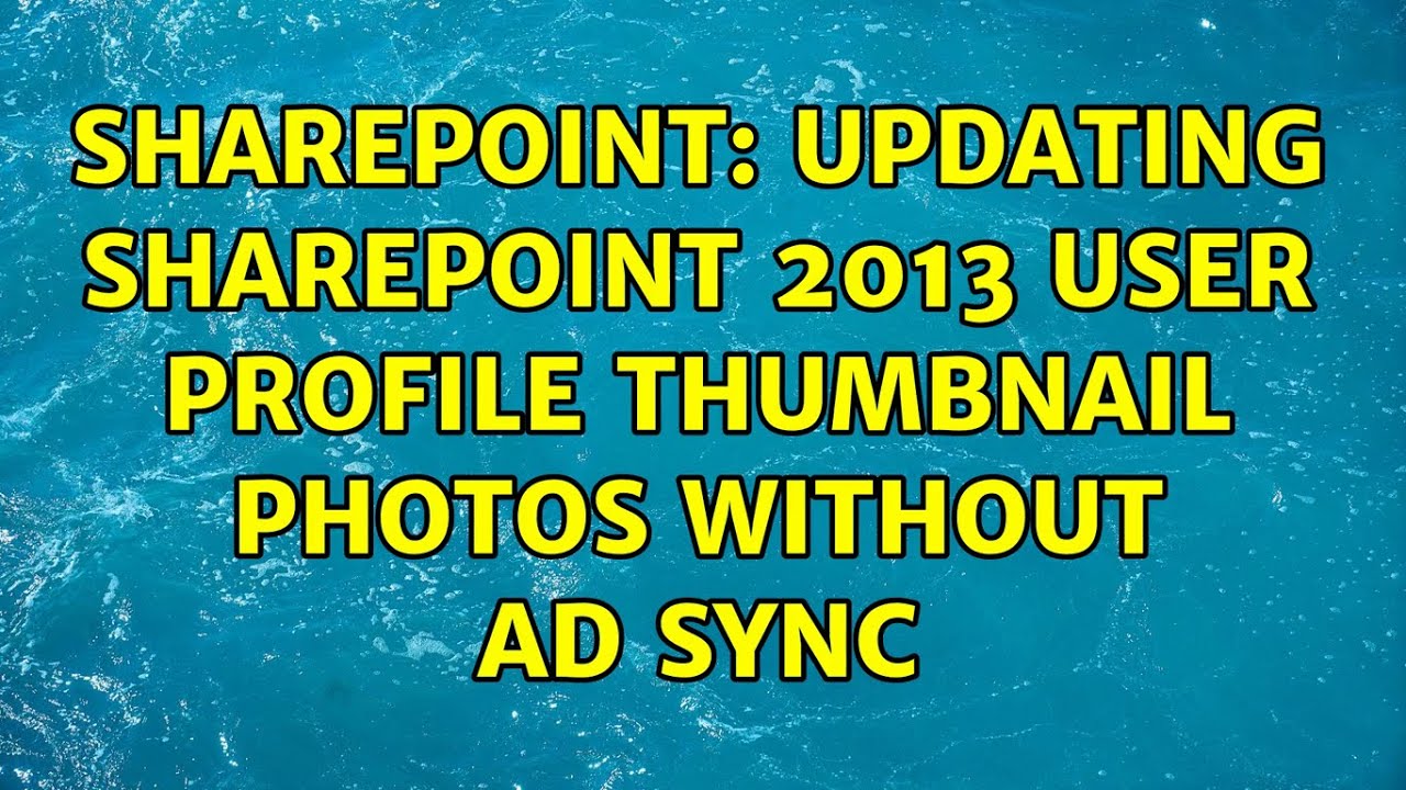 Sharepoint: Updating SharePoint 2013 User profile thumbnail photos ...