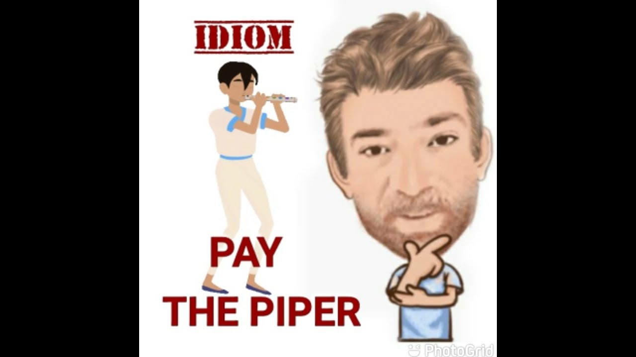 English Tutor Nick P Idioms (600) Pay the Piper (Origin) - YouTube