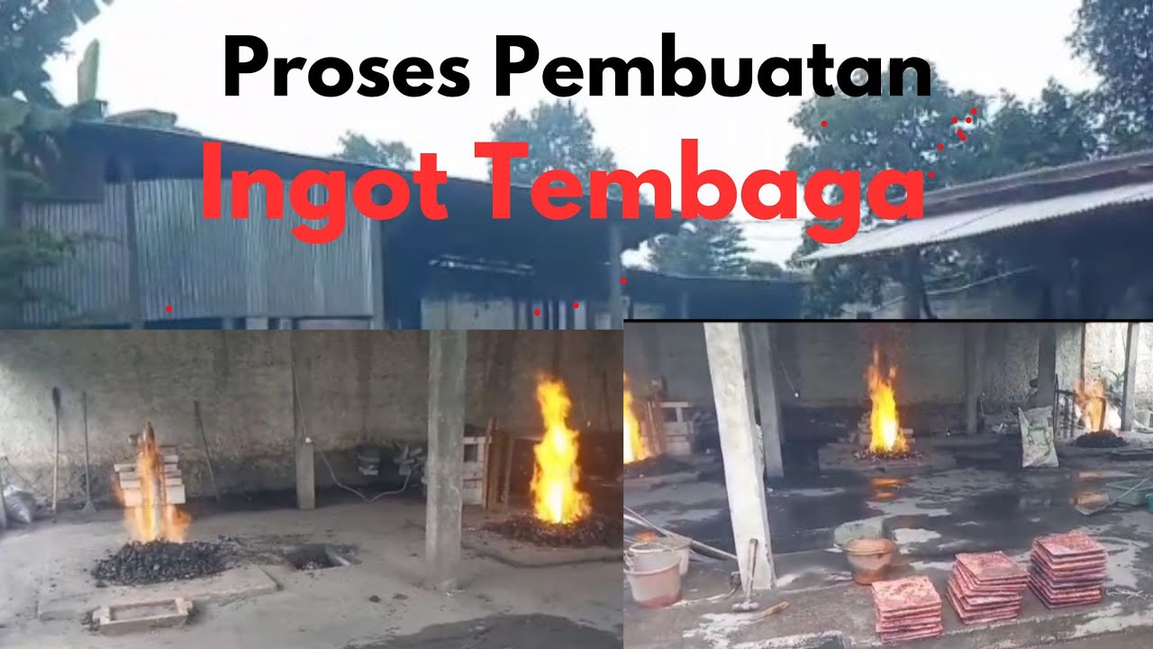 Proses Pembuatan Ingot Tembaga.@swaradesakutv3782 - YouTube