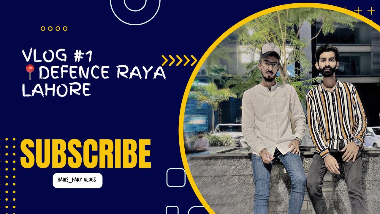 Defence Raya Lahore Vlog#1 - YouTube