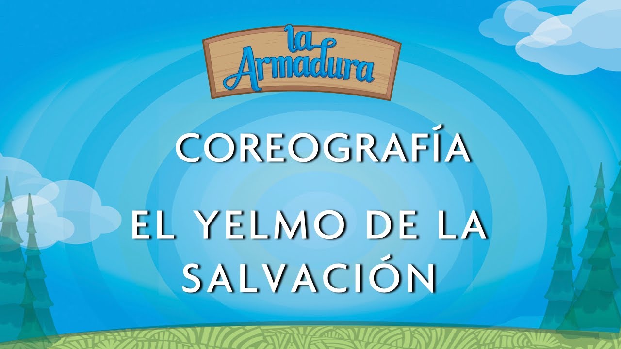 Coreografía EL YELMO DE LA SALVACION - YouTube