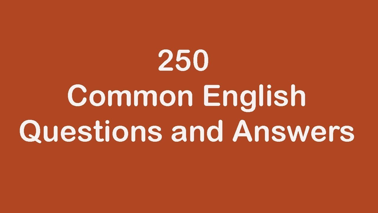 250 Common English Questions and Answers - YouTube