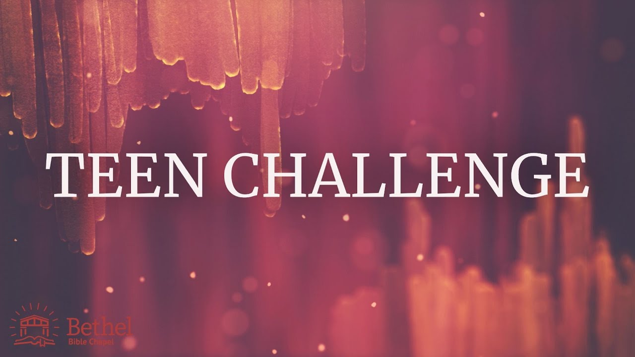 Teen Challenge - YouTube