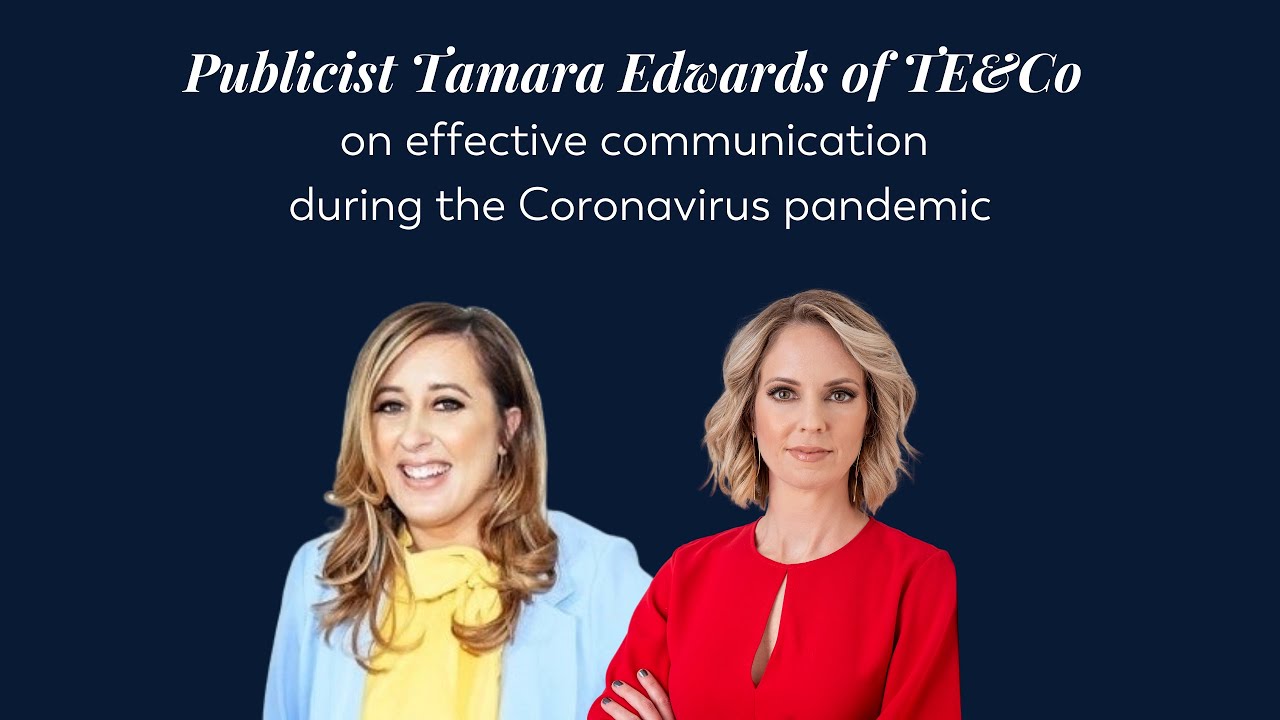 Publicist Tamara Edwards on How to Communicate During the Coronavirus ...