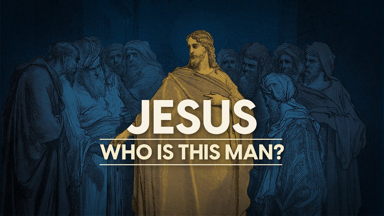 Jesus, Who Is This Man? | Week 11 - YouTube