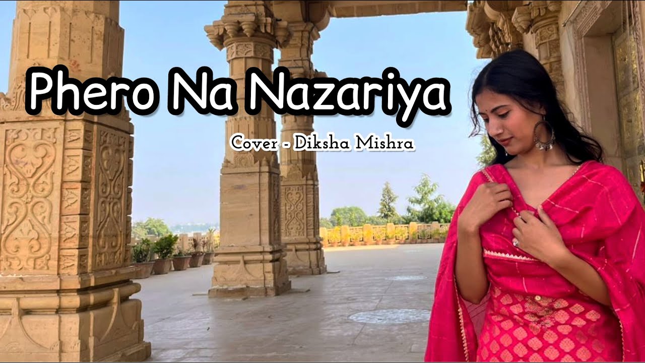 Phero Na Najariya | Qala | Cover By Diksha Mishra | Amit Trivedi | Last ...