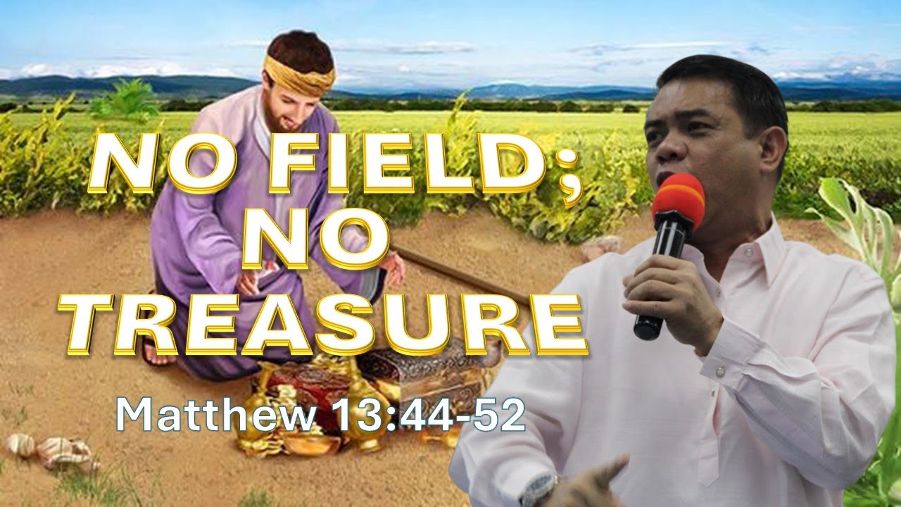 "NO FIELD, NO TREASURE" Pastor Bobby Librado - YouTube