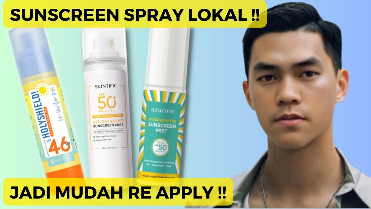 REKOMENDSI 3 SUNSCREEN SPRAY LOKAL TERBAIK YANG WAJIB KAMU COBA ! - YouTube