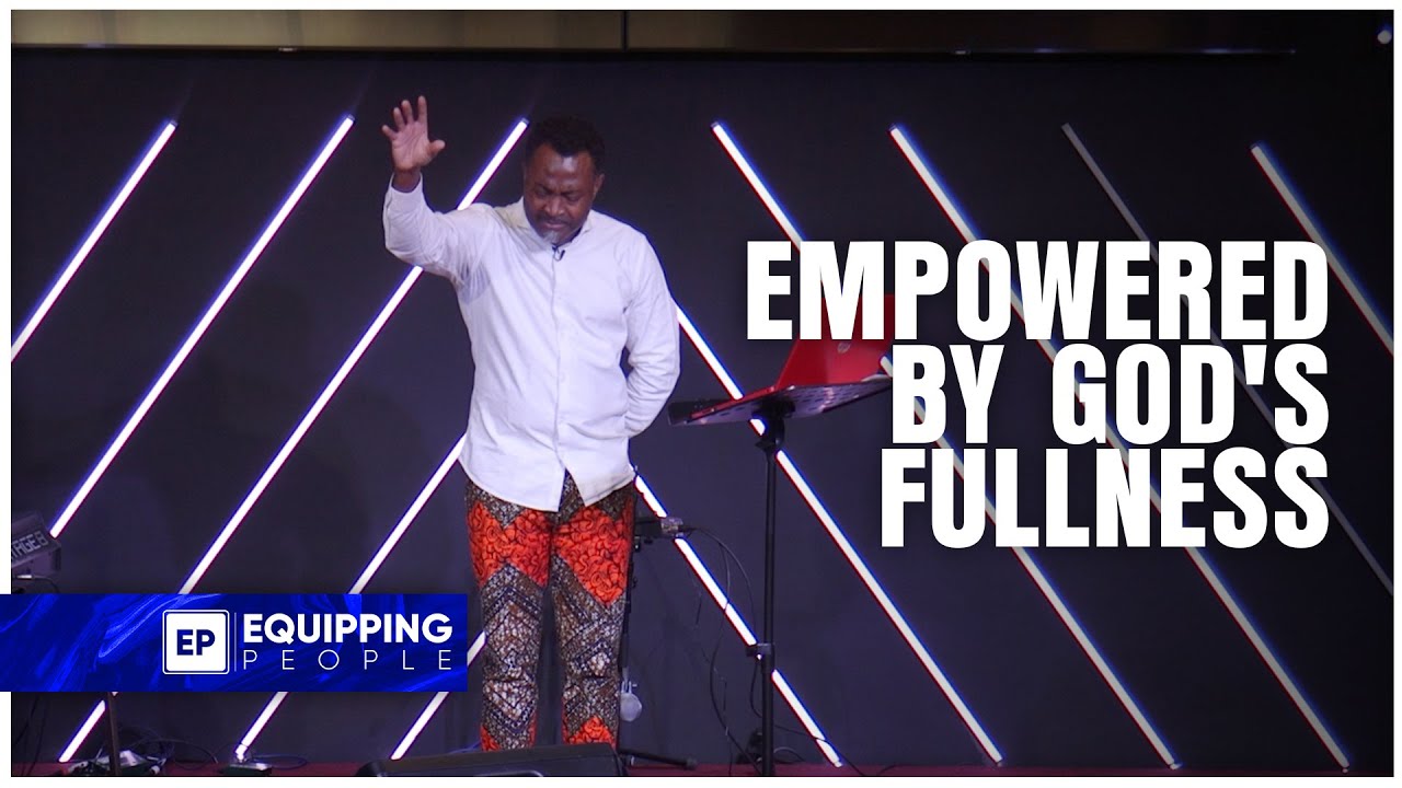 Empowered by God's fullness | Pastor Akin Abiona | NCCEP - YouTube