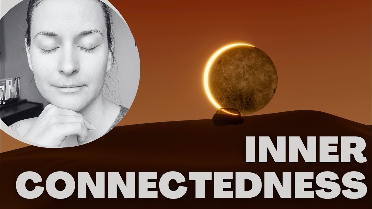 Practicing Meditation & Somatic Processing from Inner Connectedness ...